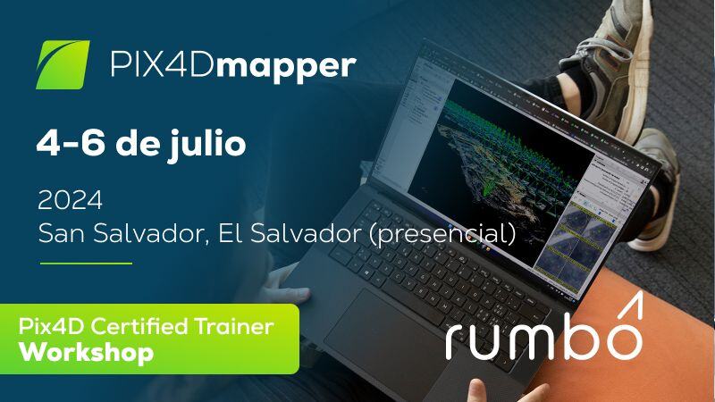 Curso Certificado Pix4Dmapper Essentials en El Salvador